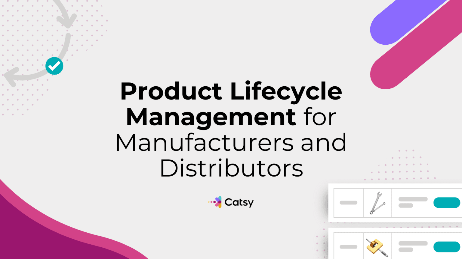 Product Lifecycle Management for Manufacturers and Distributors – Catsy ...