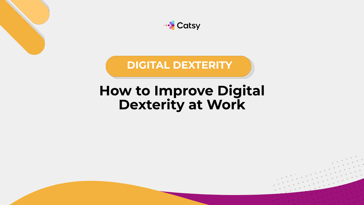 Improve Digital Dexterity at Work