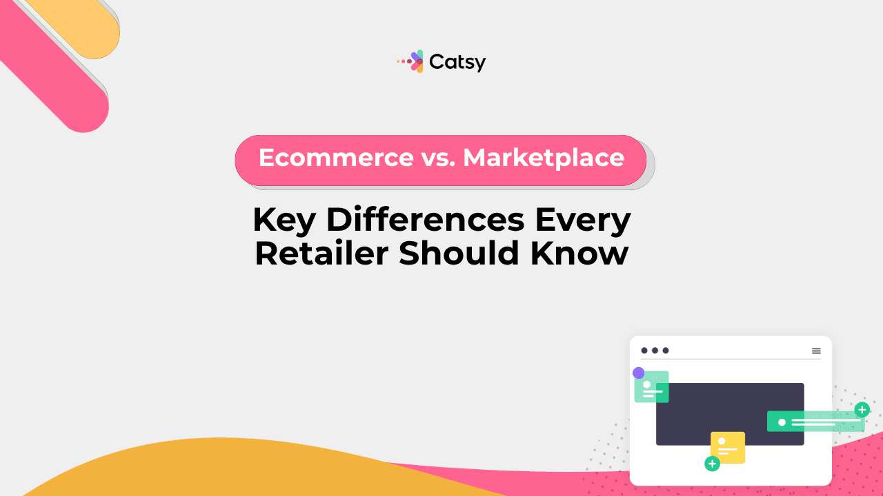 Ecommerce vs Marketplace Key Differences Every Retailer Should Know