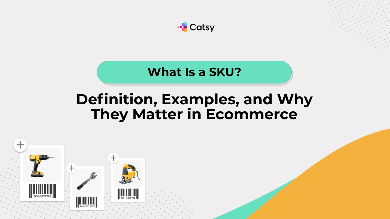What Is a SKU? Definition, Examples & Tips for Ecommerce
