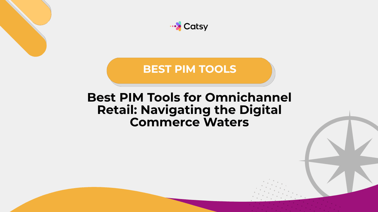 Best PIM Tools for Omnichannel Retail