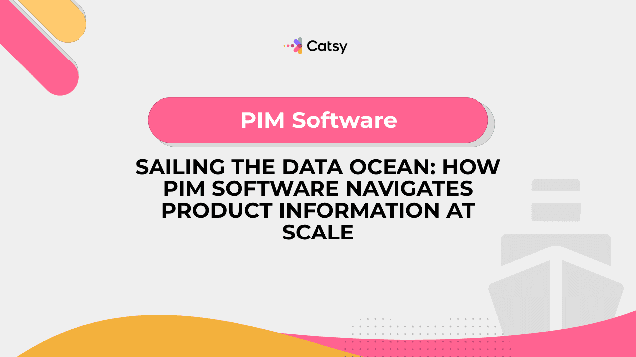 How PIM Software Manages Product Data at Scale: Your Fleet Guide