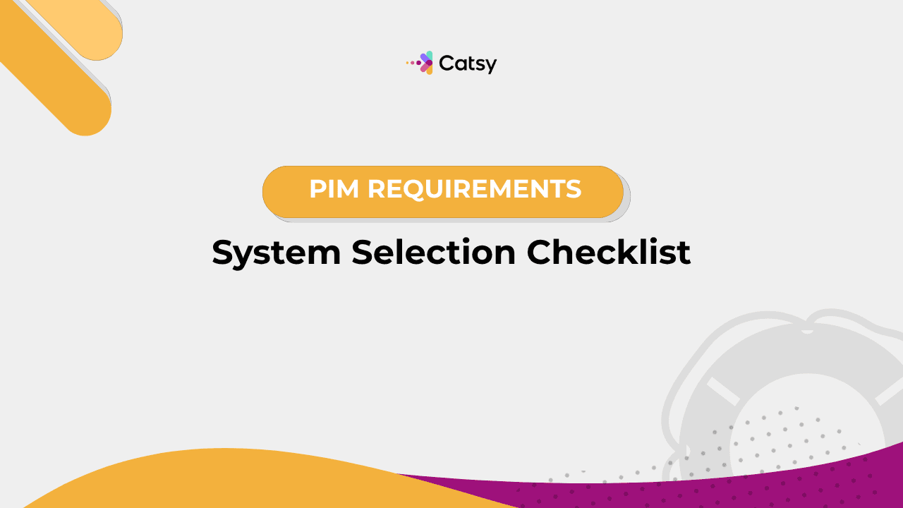 PIM Requirements: System Selection Checklist