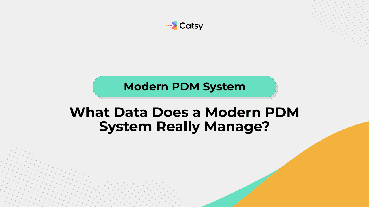 Beyond Drawings: What Data Does a Modern PDM System Really Manage?